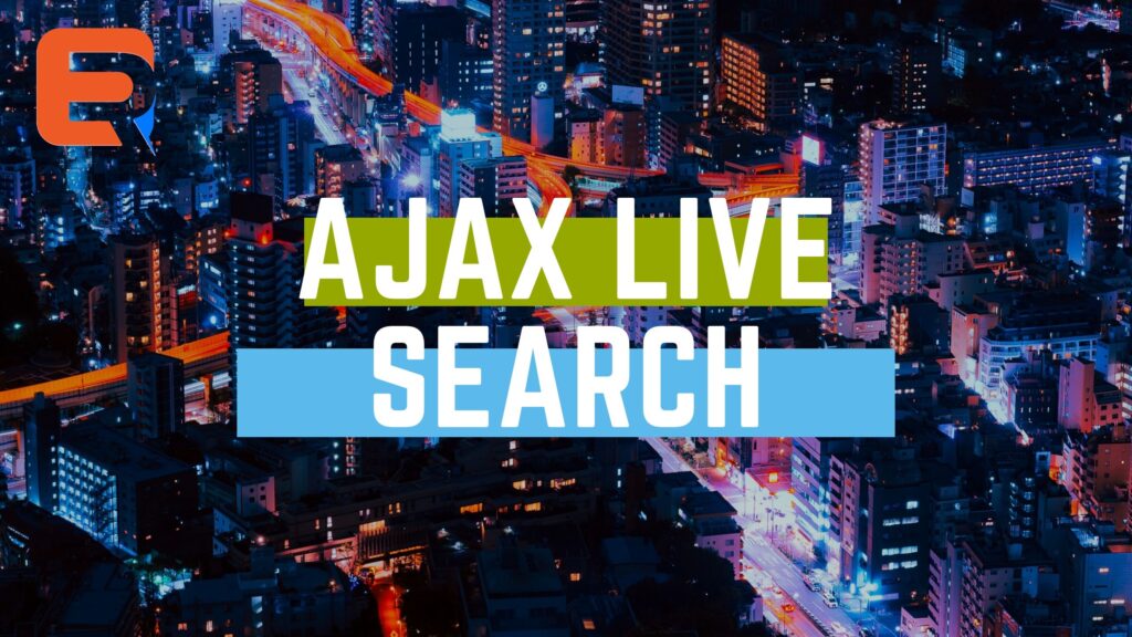 [AJAX] - Improve the User Experience with Ajax Live Search - 2020 Expertrec