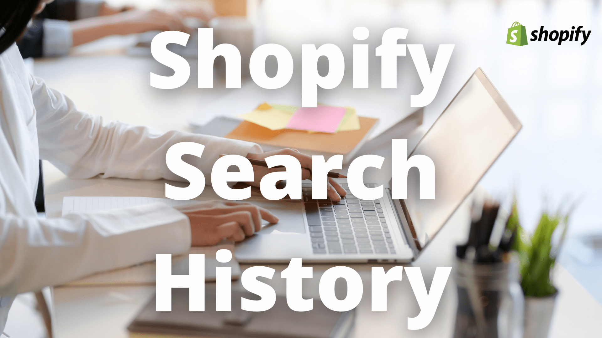 Quick and Easy Method to Check Your Shopify Search History - Expertrec
