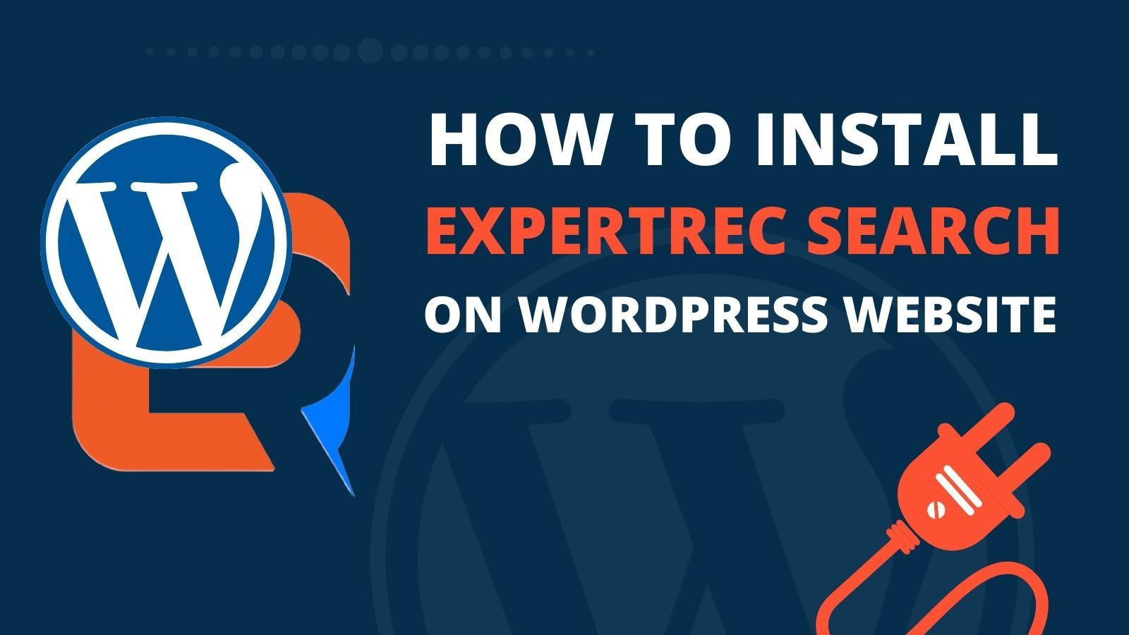 Installing the Expertrec WP Fastest Site Search Plugin: Step-by-Step ...