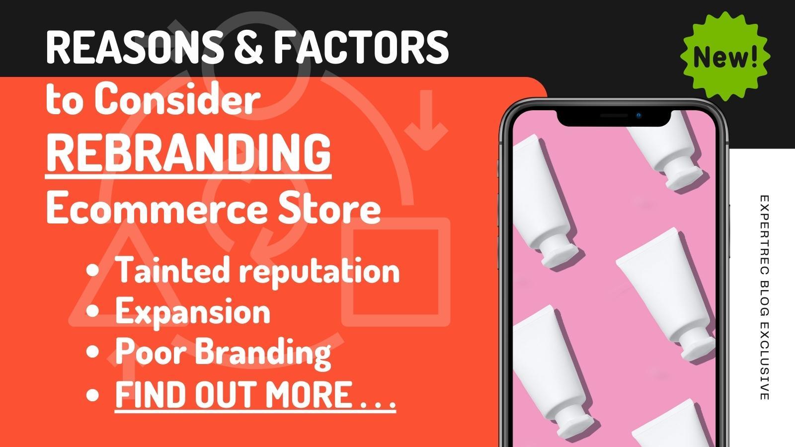 Rebranding Your Ecommerce Store: 4 Key Factors to Consider - Expertrec