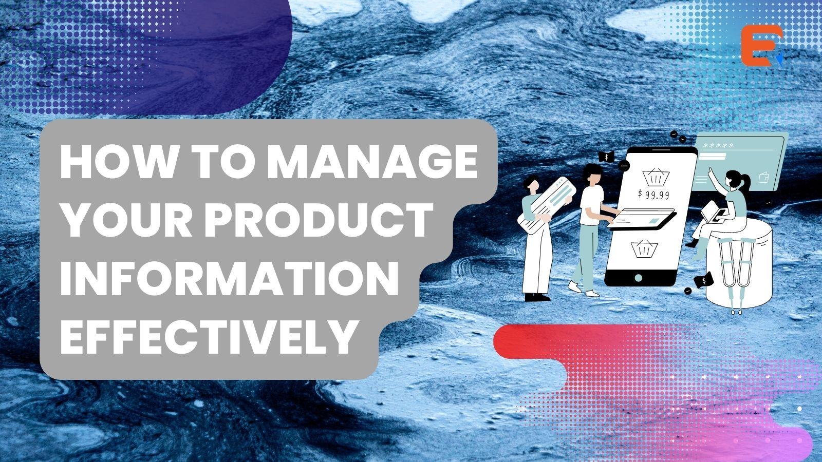 Mastering Product Information Management: Effective Strategies for ...