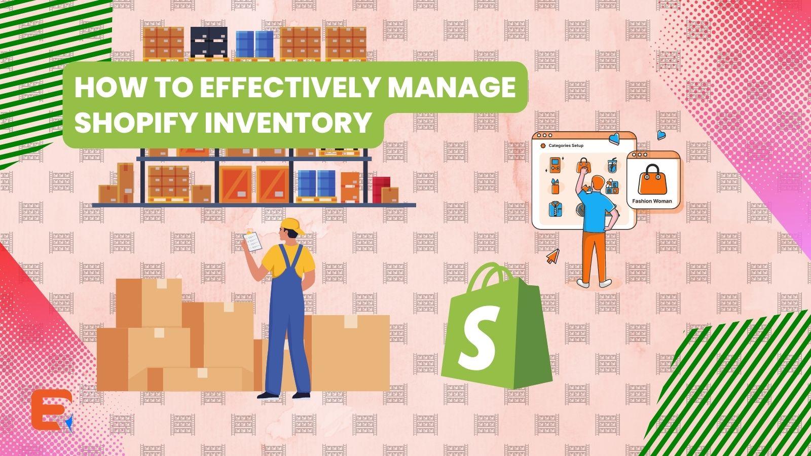 Effective Inventory Management for Shopify: Strategies for Organizing ...