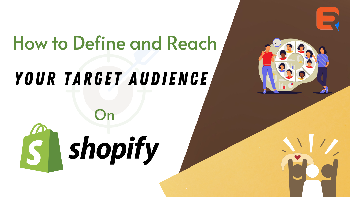 How to Define and Reach Your Target Audience in Shopify: Tips and ...