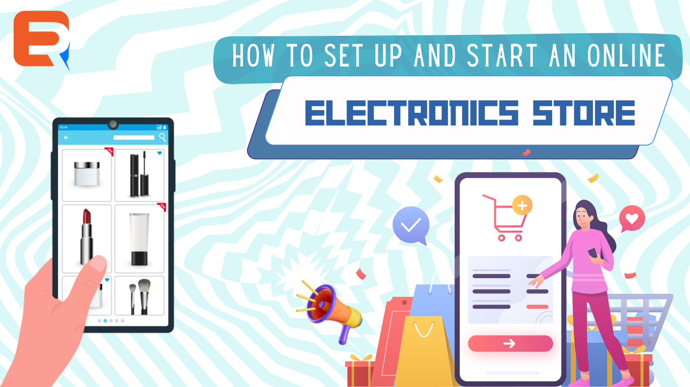 Building a Successful Online Electronics Store: The Ultimate Guide