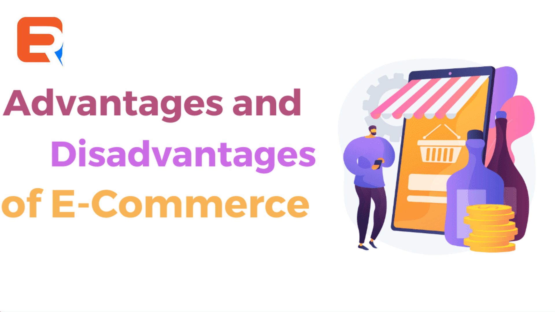 E Commerce Advantages E Commerce Advantages
