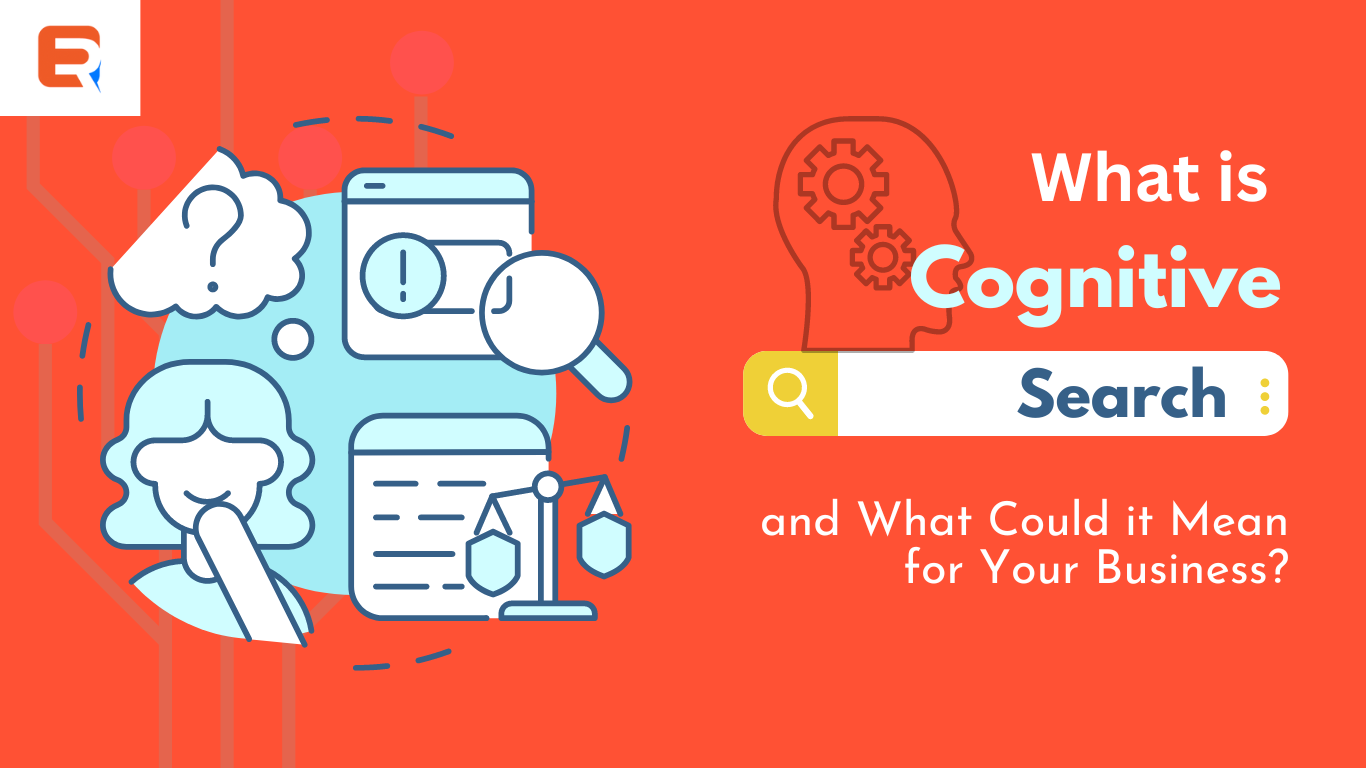 Unlocking Business Potential: Exploring the Power of Cognitive Search ...