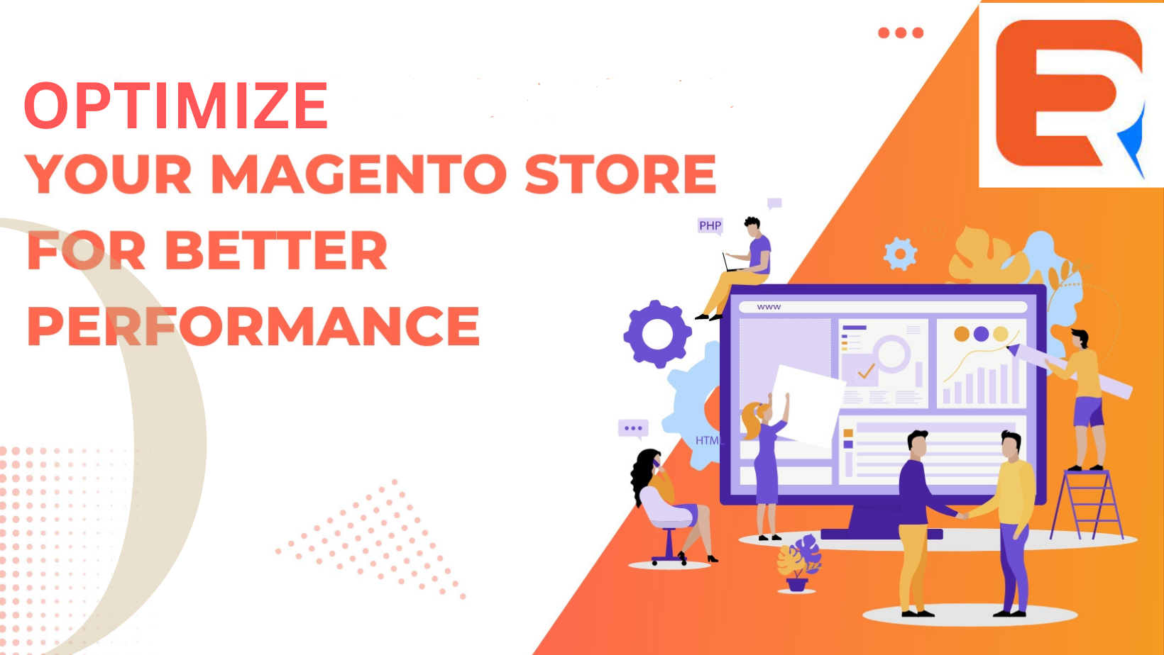 Boost Performance: Magento Store Speed Optimization Best Practices and Tools - Expertrec