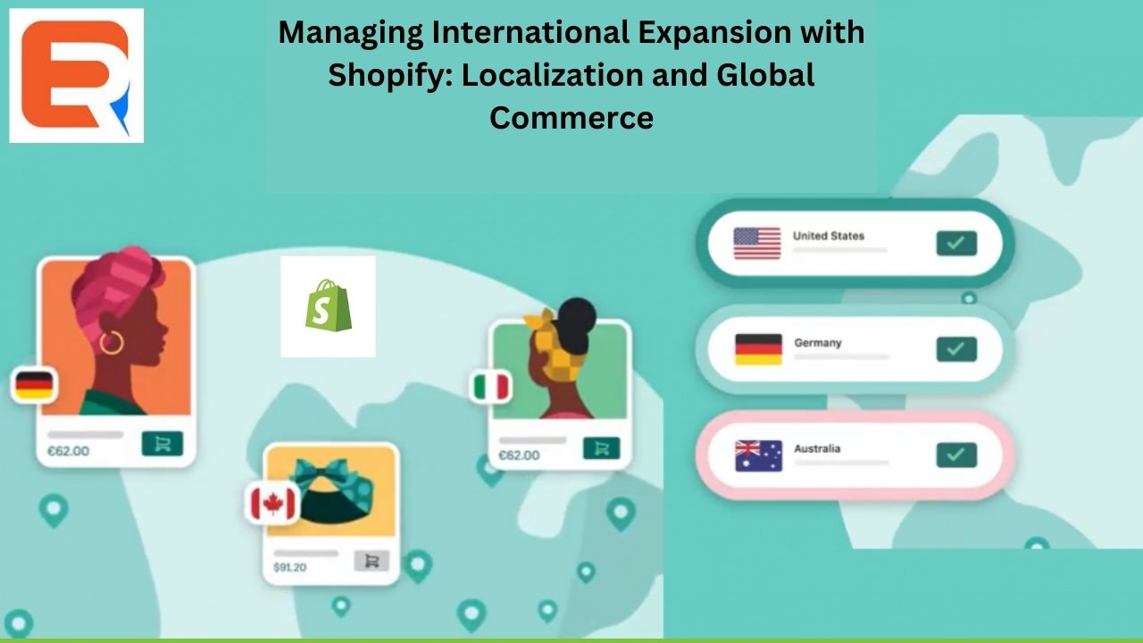 Navigating Global Commerce: Shopify International Expansion ...