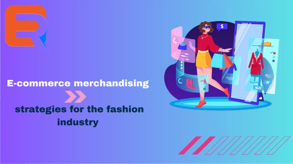 Unlock Success: Ecommerce Merchandising Strategies for the Fashion ...